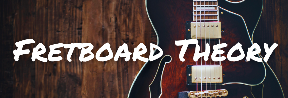 Fretboard Theory | GuitarWise